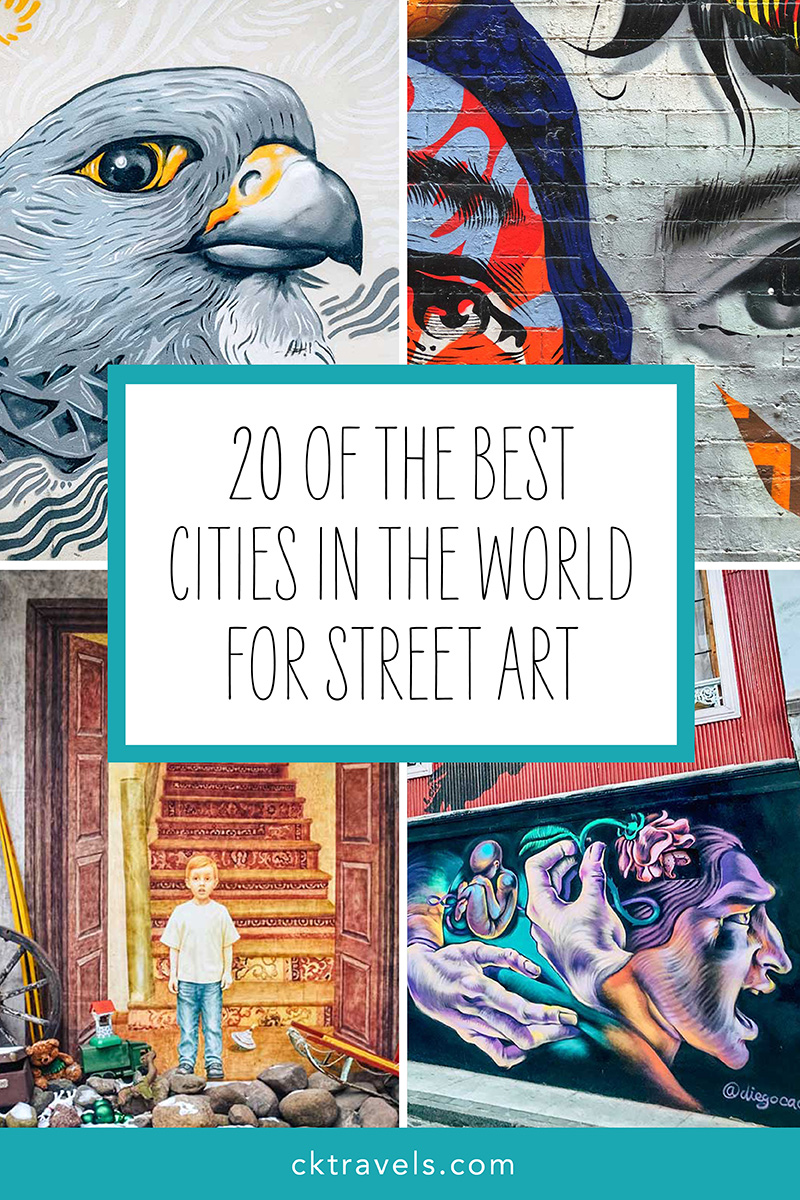 20 of the best street art cities in the world - CK Travels